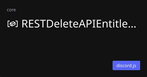 restdeleteapientitlementresult core main discord js