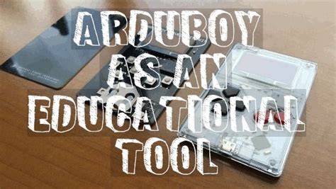 Arduboy An Open Platform 8 Bit Game System And Potential Educational