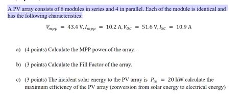 solved a pv array consists of 6 modules in series and 4 in