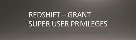 Superuser Privileges Aws Bytes