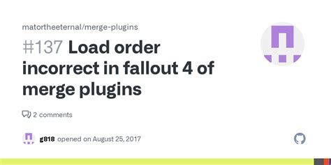 Load Order Incorrect In Fallout 4 Of Merge Plugins · Issue 137