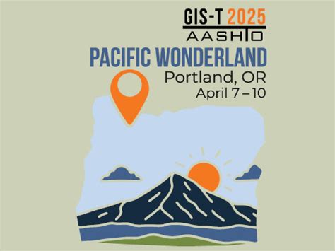 Aashto Journal Aashto Gis T Symposium Set For April 2025 In Portland