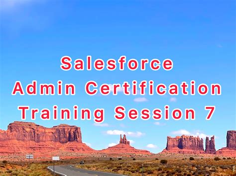Session 7 Salesforce Administrator Certification Training For Beginners Dydc