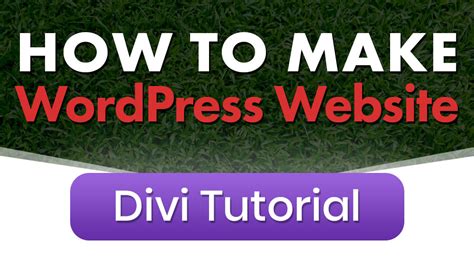 how to make a wordpress website divi tutorial