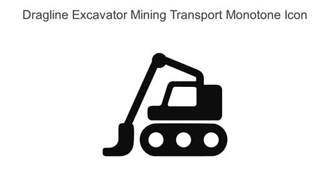 Dragline Excavator Mining Transport Monotone Icon In Powerpoint Pptx Png And Editable Eps Format