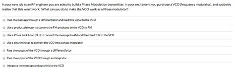 Solved In Your New Job As An Rf Engineer You Are Asked To Build A Phase Modulation Transmitter