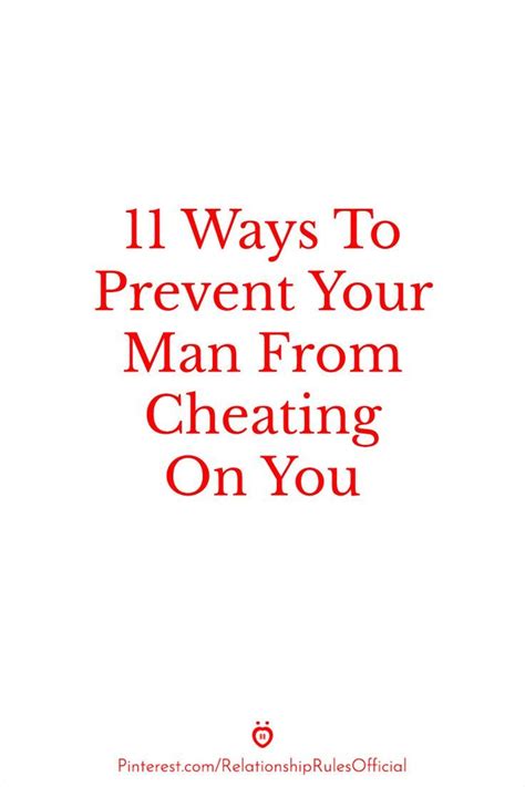 Ways To Prevent Your Man From Cheating On You Artofit