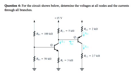 Solved Question For The Circuit Shown Below Determine Chegg Com
