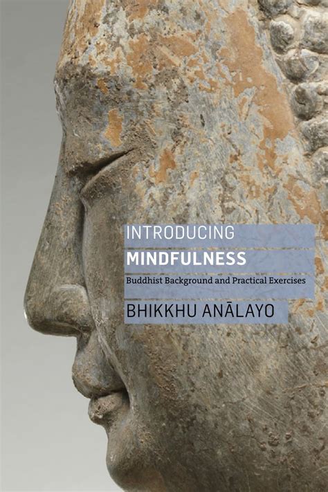 Introducing Mindfulness Buddhist Background And Practical