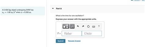 Solved A Kg Object Undergoing SHM Has Part A Ax Chegg Com