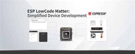 Introducing Esp Lowcode Matter Simplified Device Development · Developer Portal