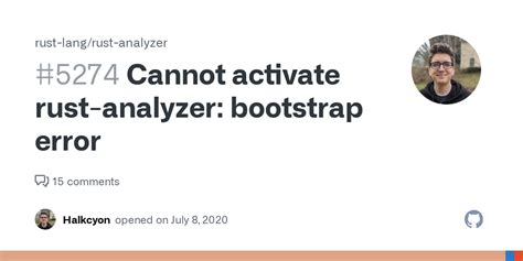 Cannot Activate Rust Analyzer Bootstrap Error Issue Rust Lang Rust Analyzer Github