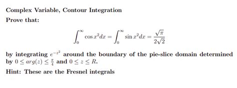 Solved Complex Variable Contour Integration Prove That Chegg