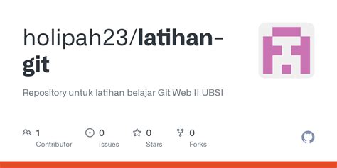 Github Holipah Latihan Git Repository Untuk Latihan Belajar Git Web Ii Ubsi