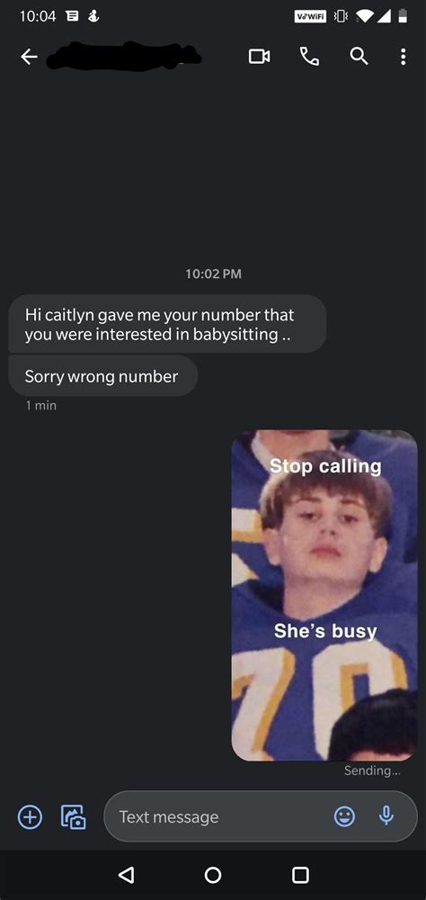 Shes Busy Bro Rwrongnumber