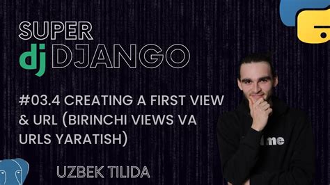 03 4 creating a first view and url birinchi views va urls yaratish