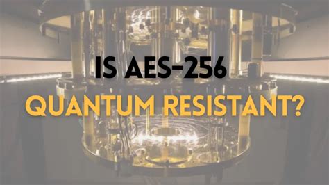 Is Aes Quantum Resistant Boot Dev