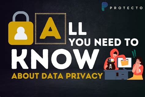 All You Need To Know About Data Privacy Protecto