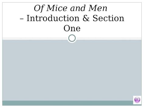 Ppt Of Mice And Men Introduction Section One Plot Summary Exercise