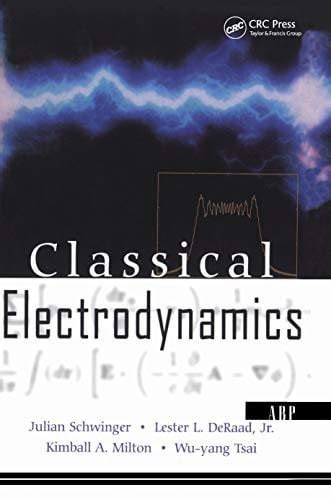 Classical Electrodynamics Frontiers In Physics R Textbook Tb Sm