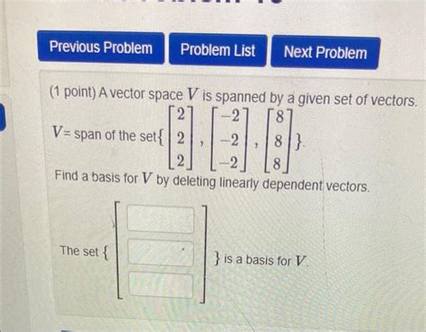 Solved Point A Vector Space V Is Spanned By A Given Set Chegg