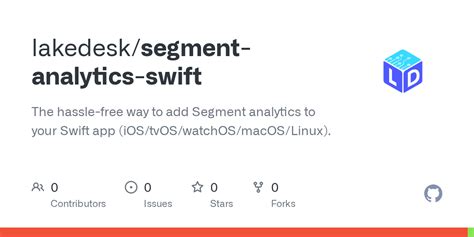Github Lakedesksegment Analytics Swift The Hassle Free Way To Add Segment Analytics To Your