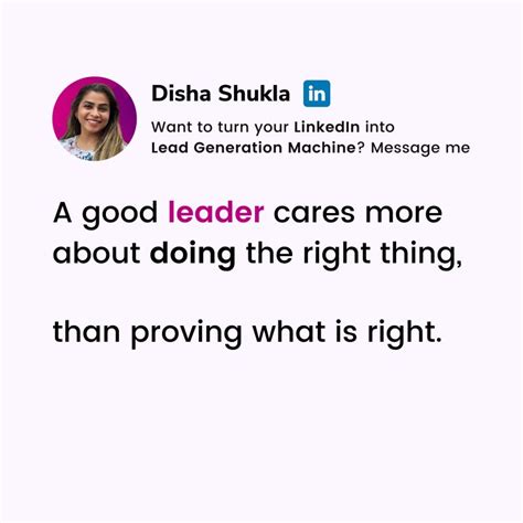 Why A Good Leader Should Do The Right Thing Disha Shukla Posted On