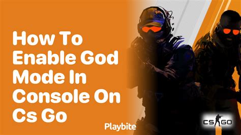 How To Enable God Mode In Console On CS GO Playbite