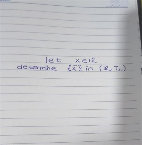 Solved let xR determine xˉ in R TL Chegg com
