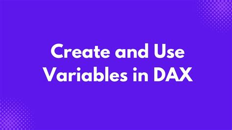 How To Create And Use Variables In Power Bi Dax Youtube