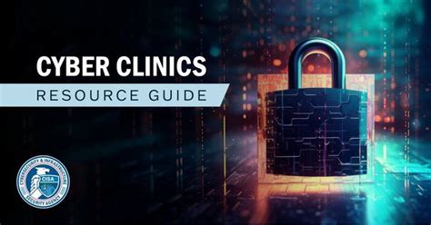 Cisa Publishes Guide To Support University Cybersecurity Clinics Cisa