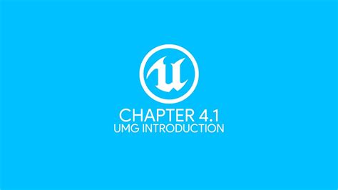 Umg Introduction Chapter 41 Unreal Engine 4 Youtube