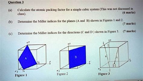 Solved Question 3 A Calculate The Atomic Packing Factor For A Simple Cubic System This Was