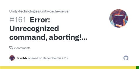 Error Unrecognized Command Aborting Bad Client Protocol Version · Issue 161 · Unity