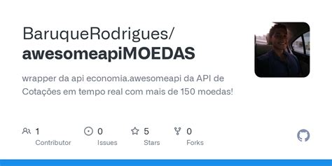 Github Baruquerodriguesawesomeapimoedas Wrapper Da Api Economiaawesomeapi Da Api De