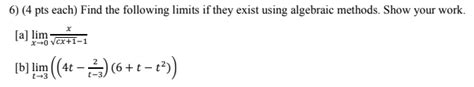 Solved 6 4 Pts Each Find The Following Limits If They
