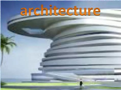 PPT Architecture A Creative And Practical Profession PowerPoint Presentation ID