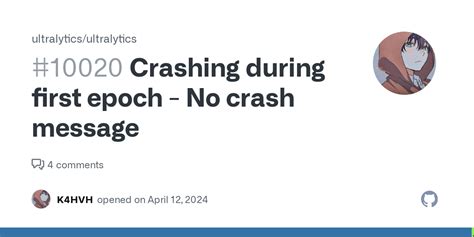 Crashing During First Epoch No Crash Message · Issue 10020