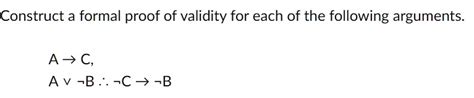 solved construct a formal proof of validity for each of the following