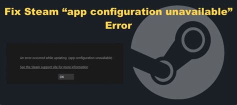 How To Fix Steam App Configuration Unavailable Error