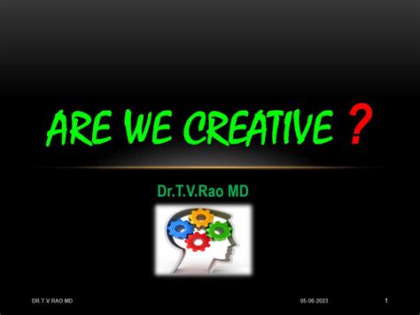 Dr T V Rao On Linkedin Are We Creative By Dr T V Rao Md