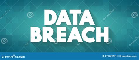 Data Breach Security Incident In Which Malicious Insiders Or External Attackers Gain