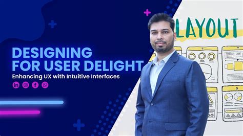 Designing For User Delight Enhancing Ux With Intuitive Interfaces