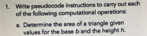Solved 1 Write Pseudocode Instructions To Carry Out Each Of
