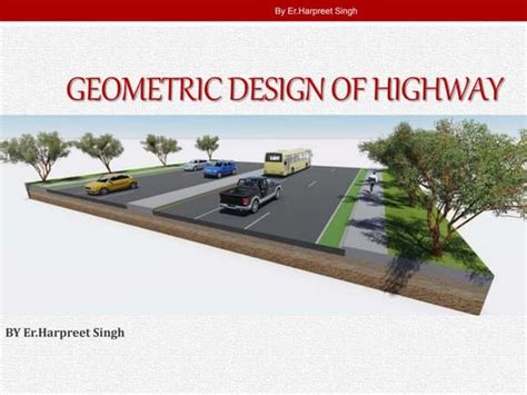 Geometric Design Of Highway Pptx