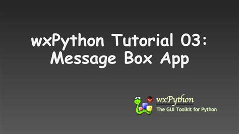 Wxpython Tutorial 03 Message Box App Youtube