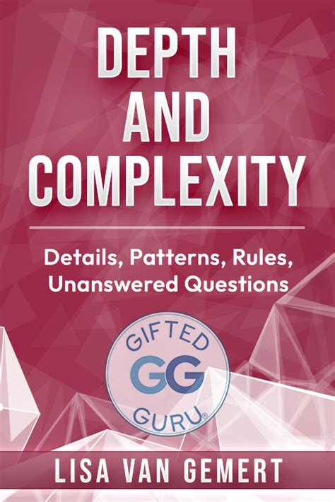 Depth And Complexity Details Patterns Rules Unanswered Questions Responsive Learning