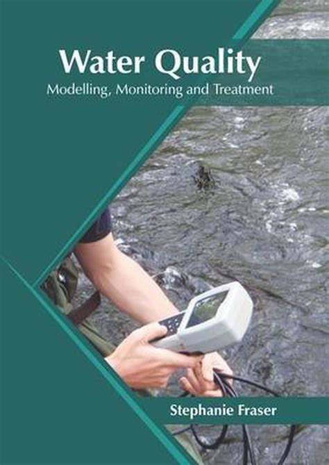 Water Quality Modelling Monitoring And Treatment 9781682867761 Boeken Bol