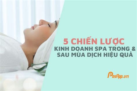 chiến lược kinh doanh Spa trong sau mùa dịch hiệu quả