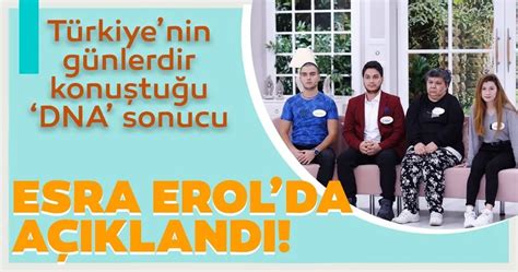 Son Dakika Haberi Türkiyenin Günlerdir Konuştuğu Dna Sonunda Esra